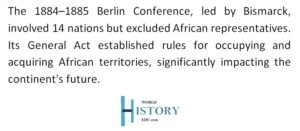 Why was the Berlin Conference of 1884-1885 held? - World History Edu
