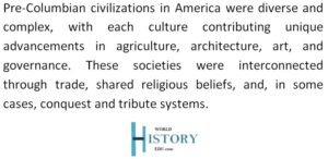 What were the Pre-Columbian Civilizations in America? - World History Edu