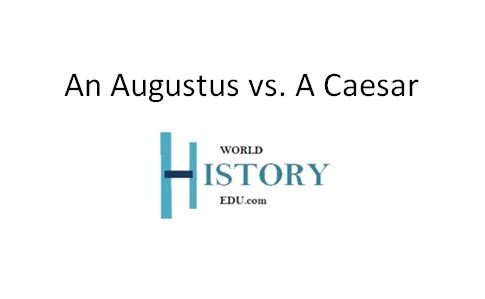 Difference between an Augustus and a Caesar - World History Edu
