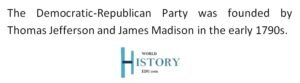 Democratic-Republican Party: History and Major Facts - World History Edu