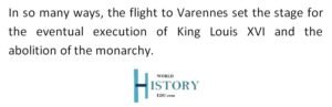 What was the Flight to Varennes and why did it fail? - World History Edu