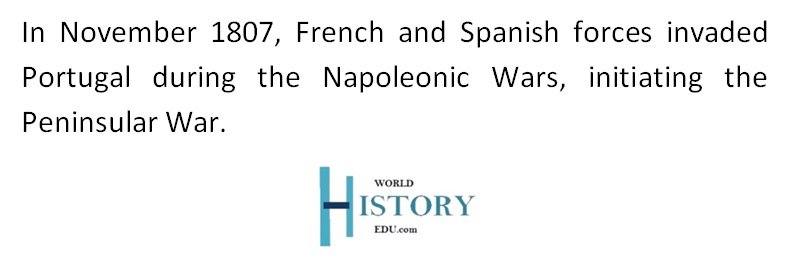 Invasion of Portugal by French and Spanish forces in 1807 - World ...