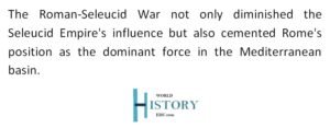 What triggered the Roman–Seleucid war? - World History Edu