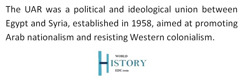 United Arab Republic: History, Formation, Leadership, & Dissolution ...