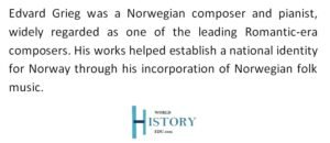 Norwegian Composer Edvard Grieg - World History Edu