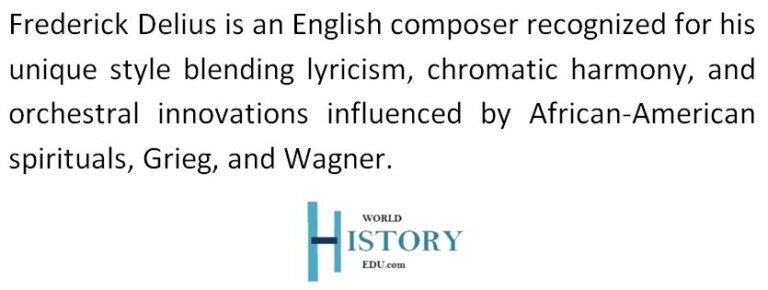 English Composer Frederick Delius - World History Edu