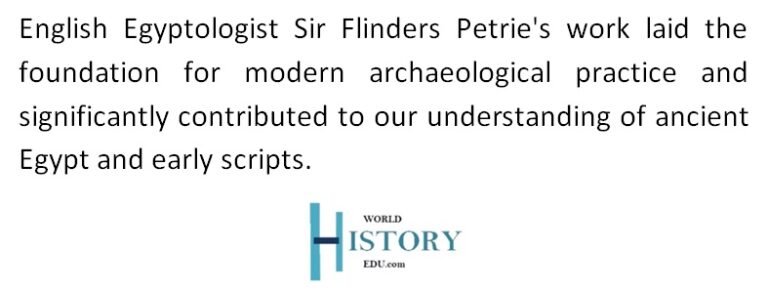 English Egyptologist Flinders Petrie - World History Edu