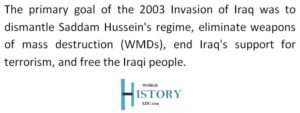 What was the primary goal of the 2003 invasion of Iraq? - World History Edu