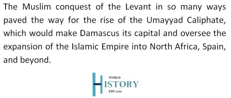 Muslim Conquest of the Levant in the 7th Century - World History Edu